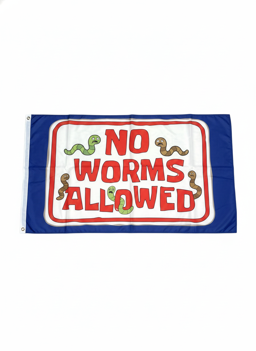 "NO WORMS ALLOWED" Flag – rozaatiapparel